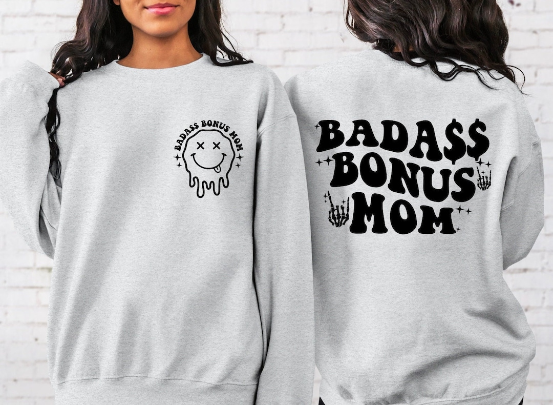 Badass Bonus Mom Sweatshirt, Badass Bonus Mom Sweater, Funny Trending ...