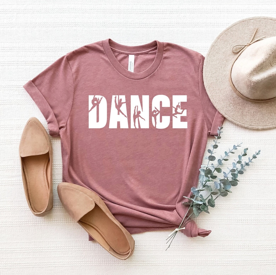 Dance Shirt, Dance Lover Shirt, Dancer T-shirt Gift, Dance Teacher ...