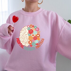 Mental Health Matters Floral Brain Sweatshirt, Mental Health Hoodie ...