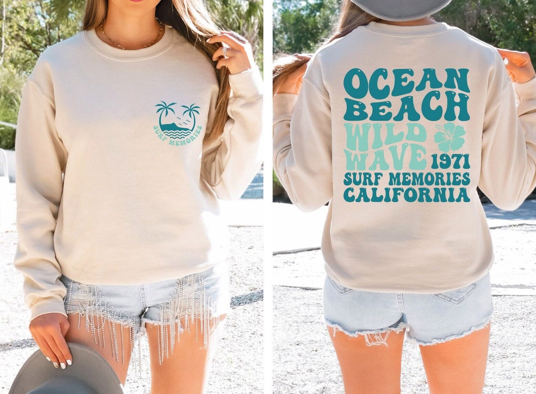 Ocean Beach Wild Wave Surf Memories California Sweatshirt, Surf ...