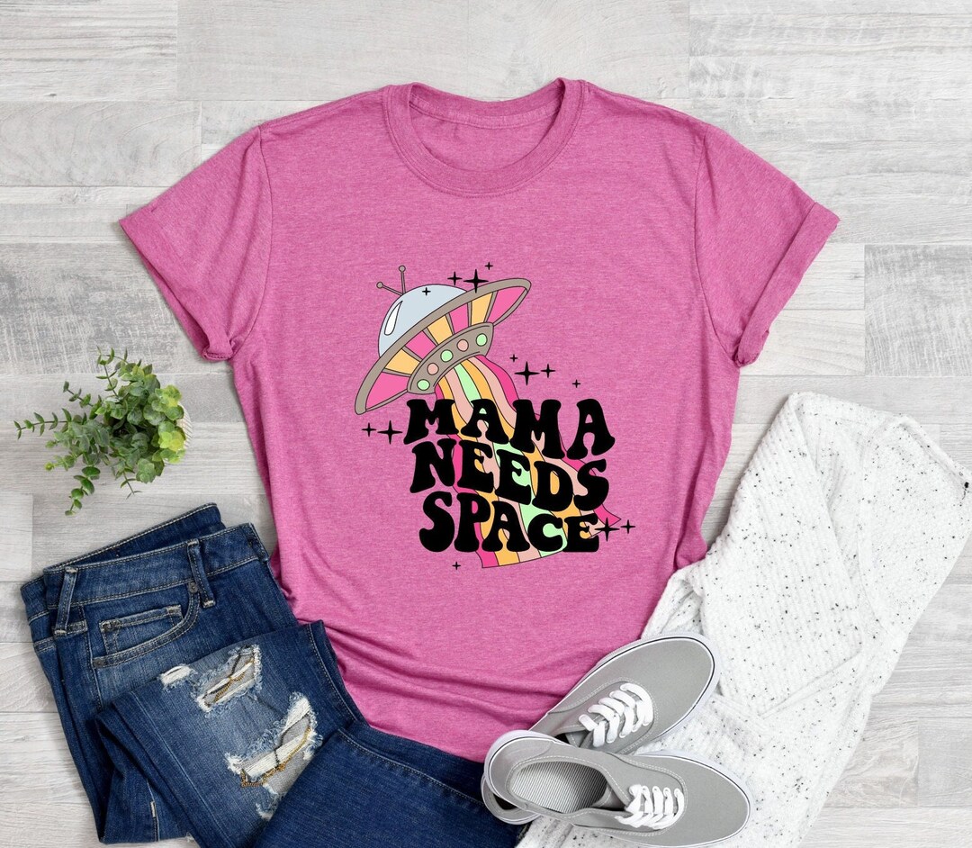 Mama Needs Space Shirt, Space Mama Tee, Motherhood Shirt, Space Mama T ...