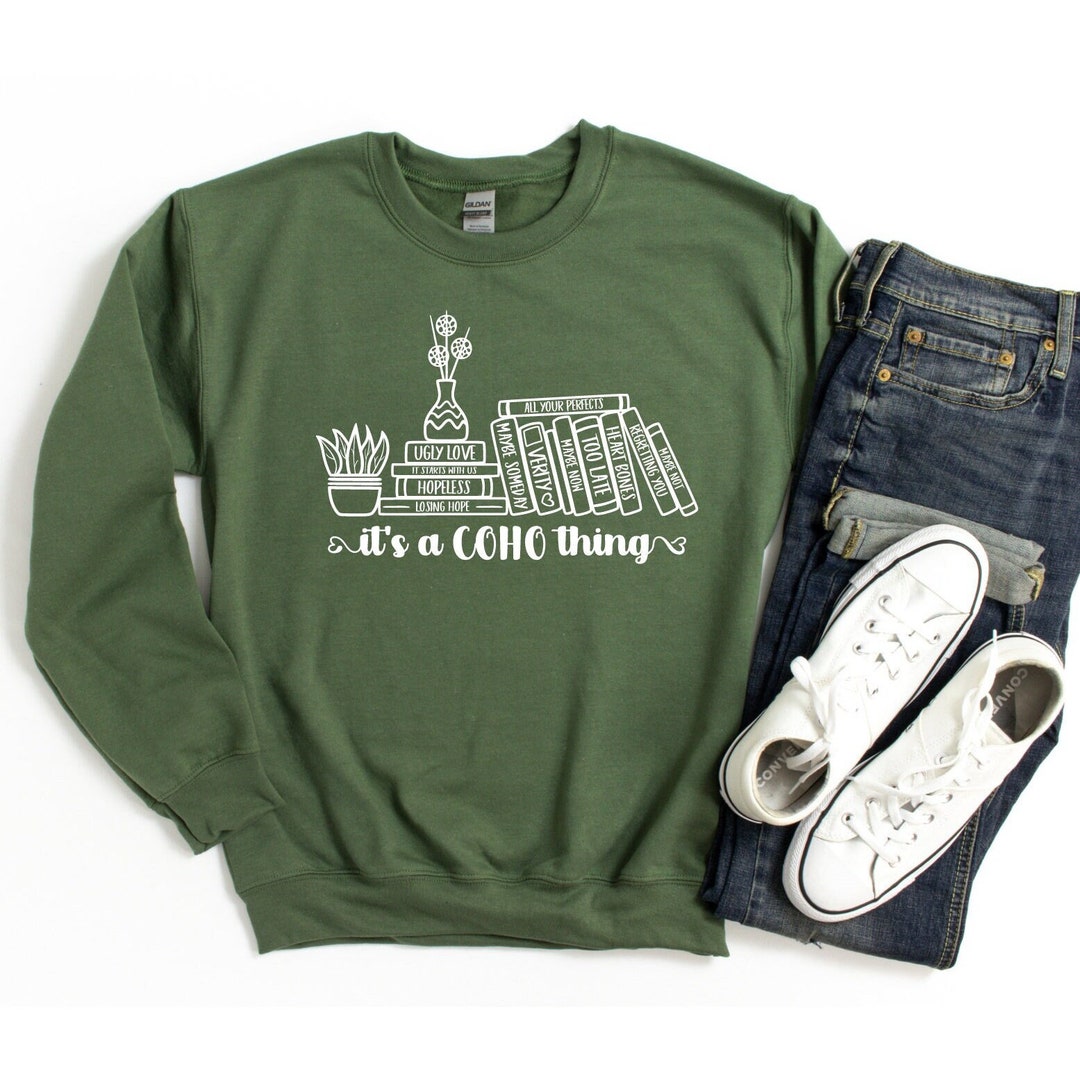 It's A Coho Thing Sweatshirt, Colleen Hoover Sweater, Coho Thing Shirt ...