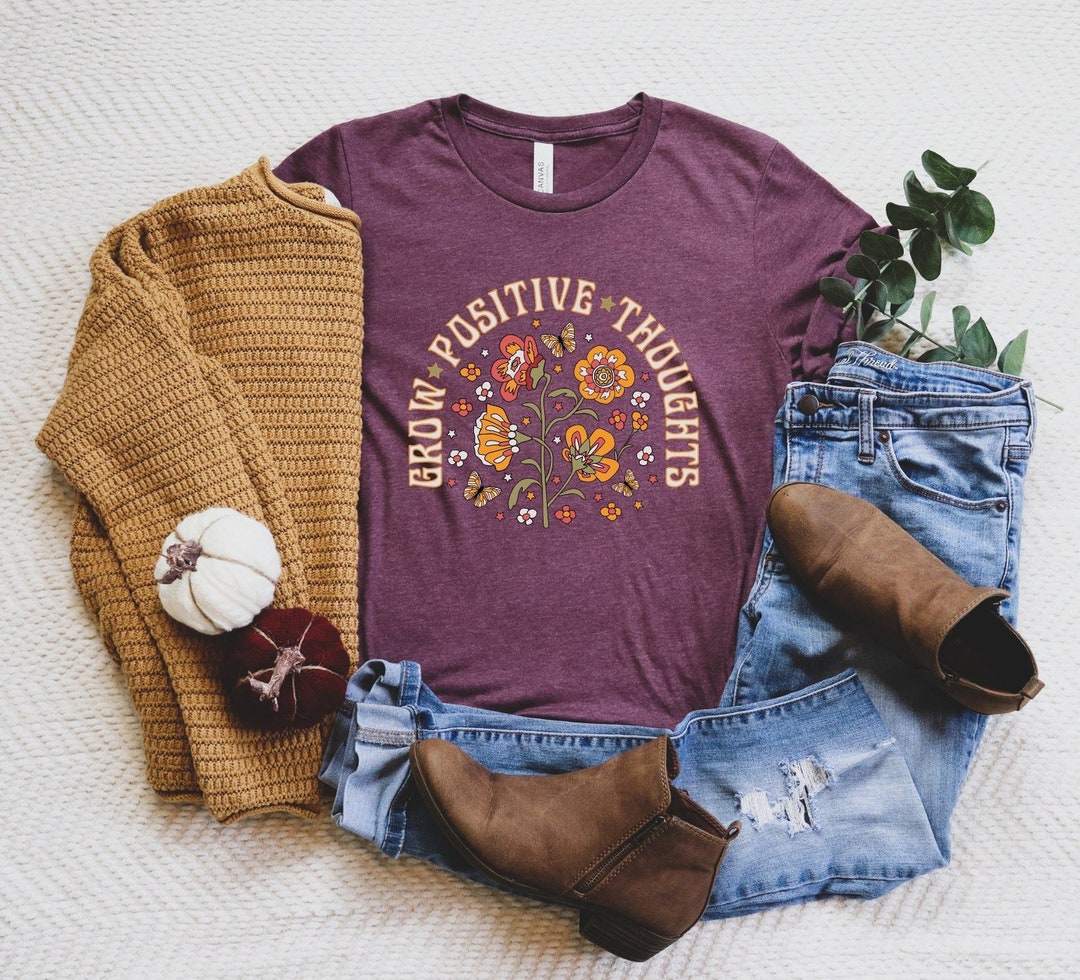 Grow Positive Thoughts Shirt, Positive Thought T-shirt, Mental Health ...