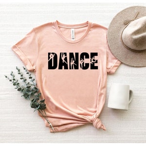 Dance Shirt, Dance Lover Shirt, Dancer T-shirt Gift, Dance Teacher ...