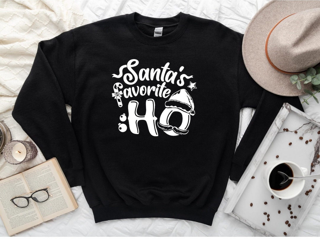Santa's Favorite Ho Sweatshirt, Funny Christmas Sweater, Santa Hat ...