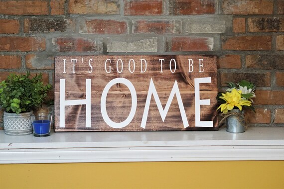 It's good to be home wood sign house decor living | Etsy