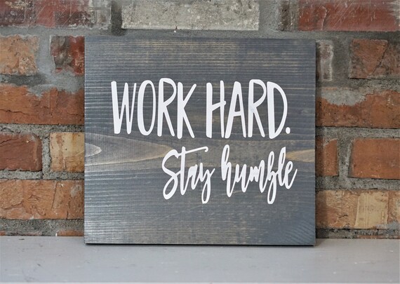 Work Hard Stay Humble Wood Sign Office Decor Living Room | Etsy