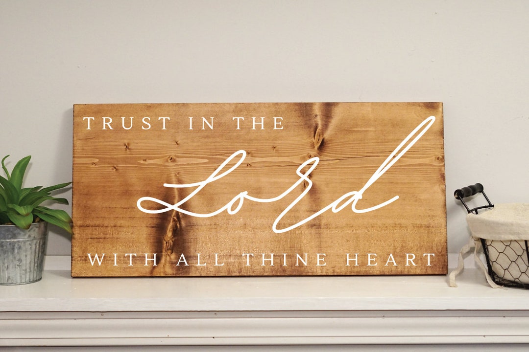 Proverbs 3:5 Trust in the Lord Wood Sign - With All Thine Heart ...
