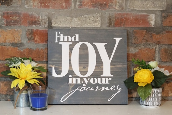 Find JOY in you journey wood sign Home decor living dining | Etsy