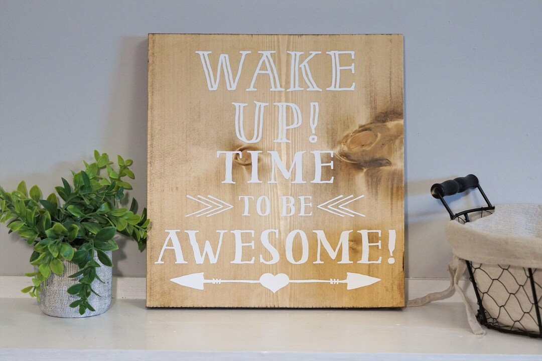 Wake Up! Time to Be Awesome Wood Sign | Motivational Decor ...