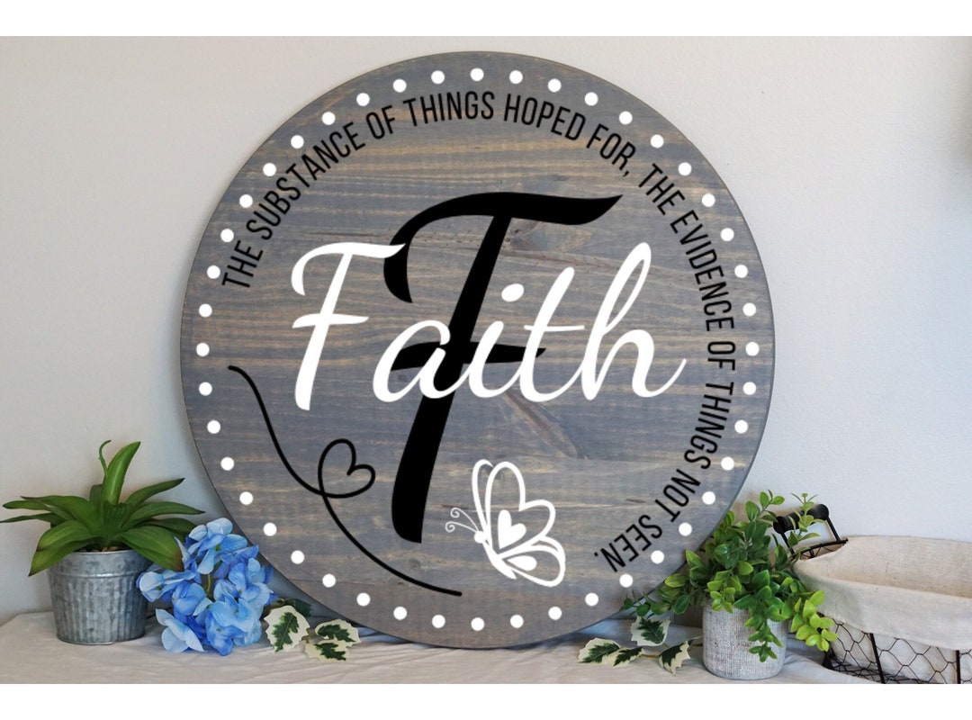 Faith Circle Wood Sign - Bible Verse Sign - Hebrews 11:1 - Christian ...