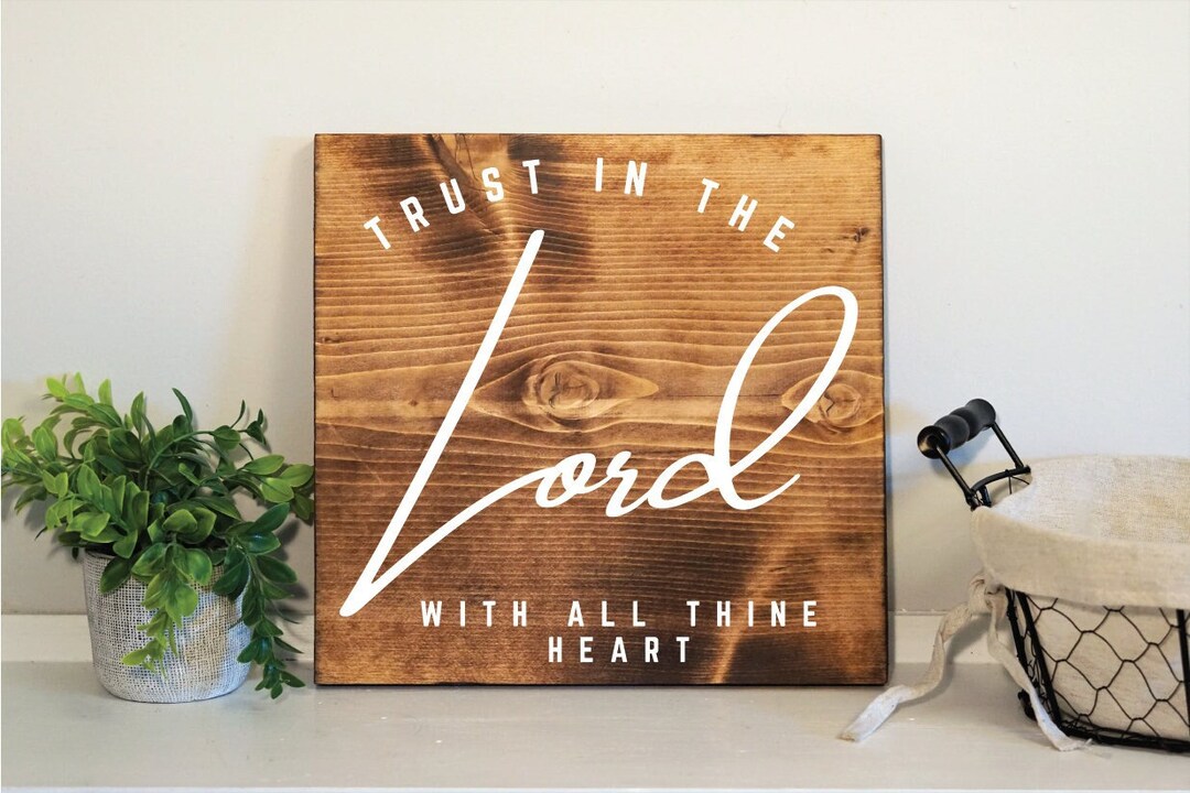 Trust in the Lord Proverbs 3:5 Wood Sign With All Thine Heart Home ...
