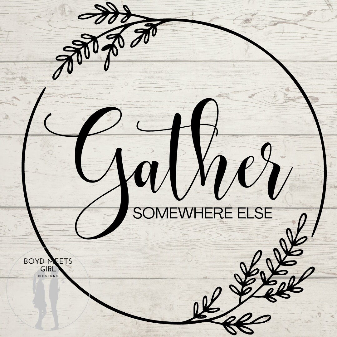 Gather Somewhere Else SVG, Pdf, Png - Passive Agressive Autumn. - Funny ...