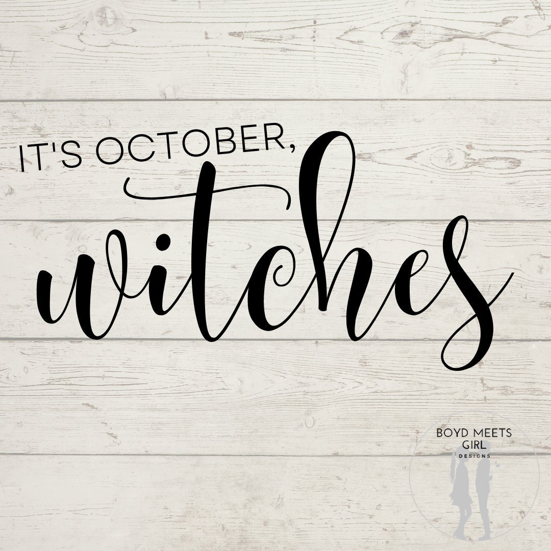 It's October Witches SVG, Pdf, Png - Halloween Svg - Spooky Season ...