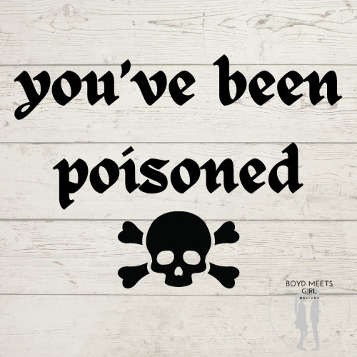 You've Been Poisoned SVG, Png, Pdf, Kitchen Svg, Funny Kitchen Saying ...