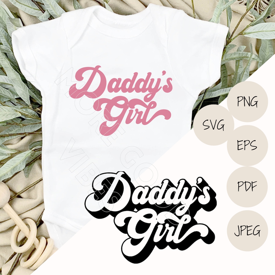 Daddys Girl Svg Png File Vintage Style Daddys Girl Cricut Cut File