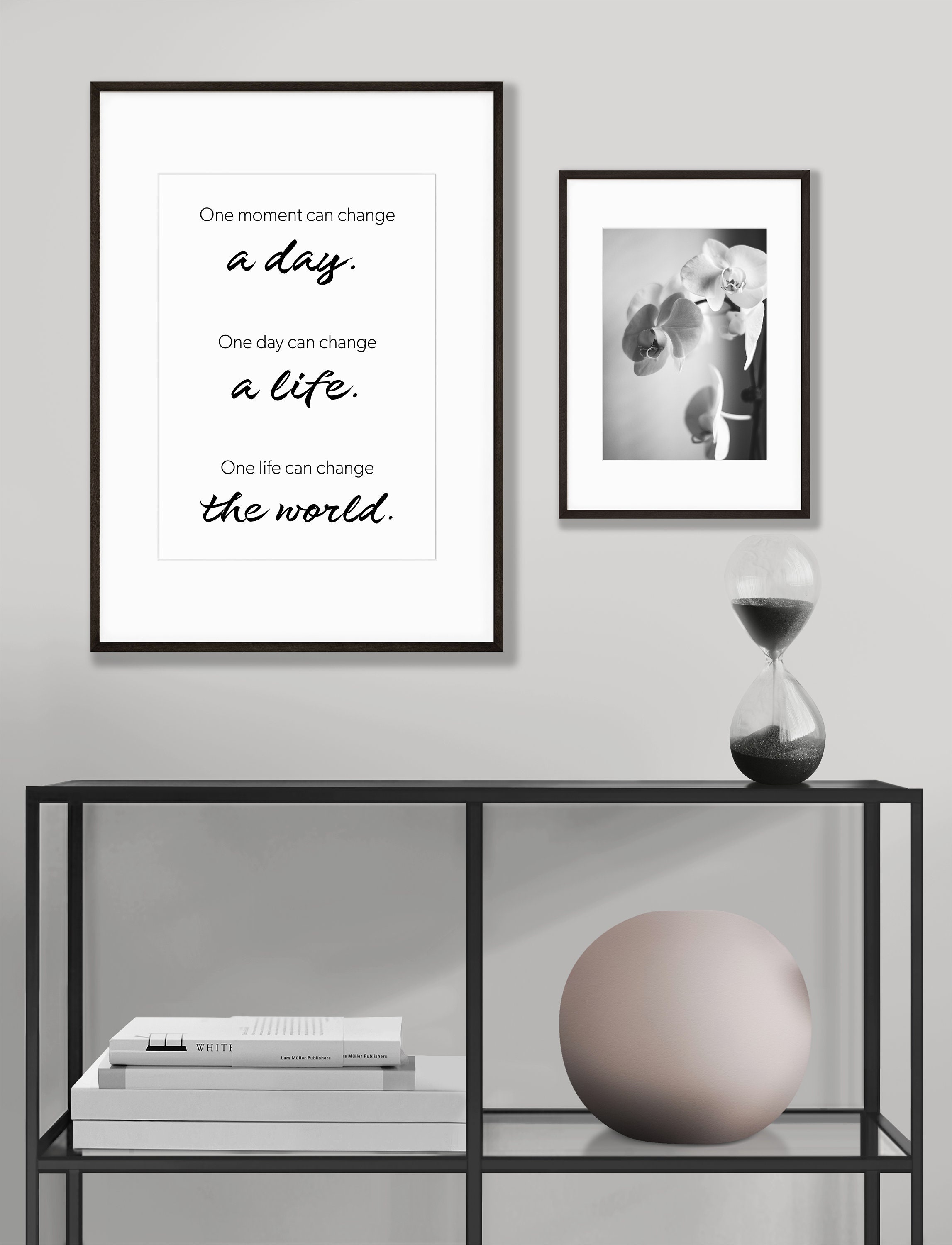 One Moment Can Change a Day. One Day Can Change a Life. One Life Can ...