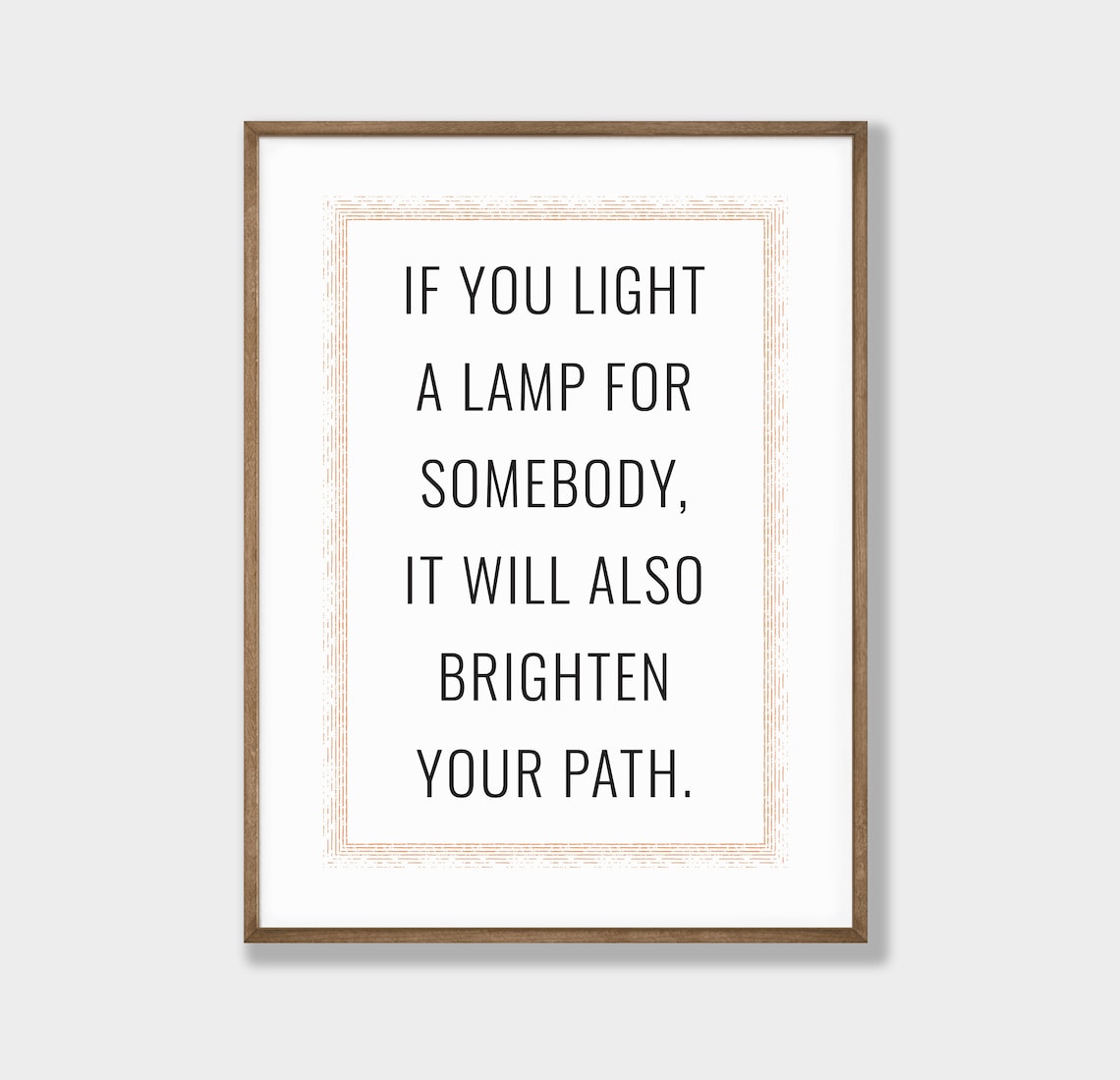 If You Light a Lamp for Somebody It Will Also Brighten Your Path ...