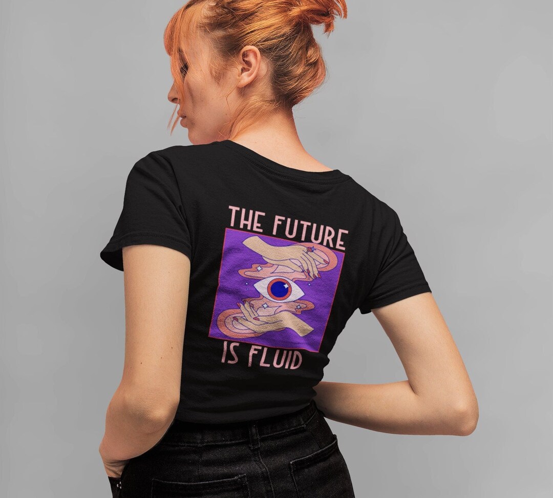 The Future is Fluid T-shirt - Etsy