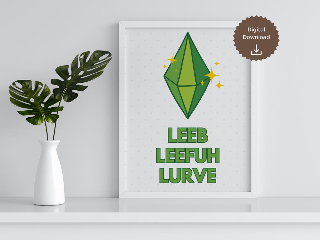 Sims 4 Inspired Print: Simlish Leeb Leefuh Lurve Wall Art (digital ...