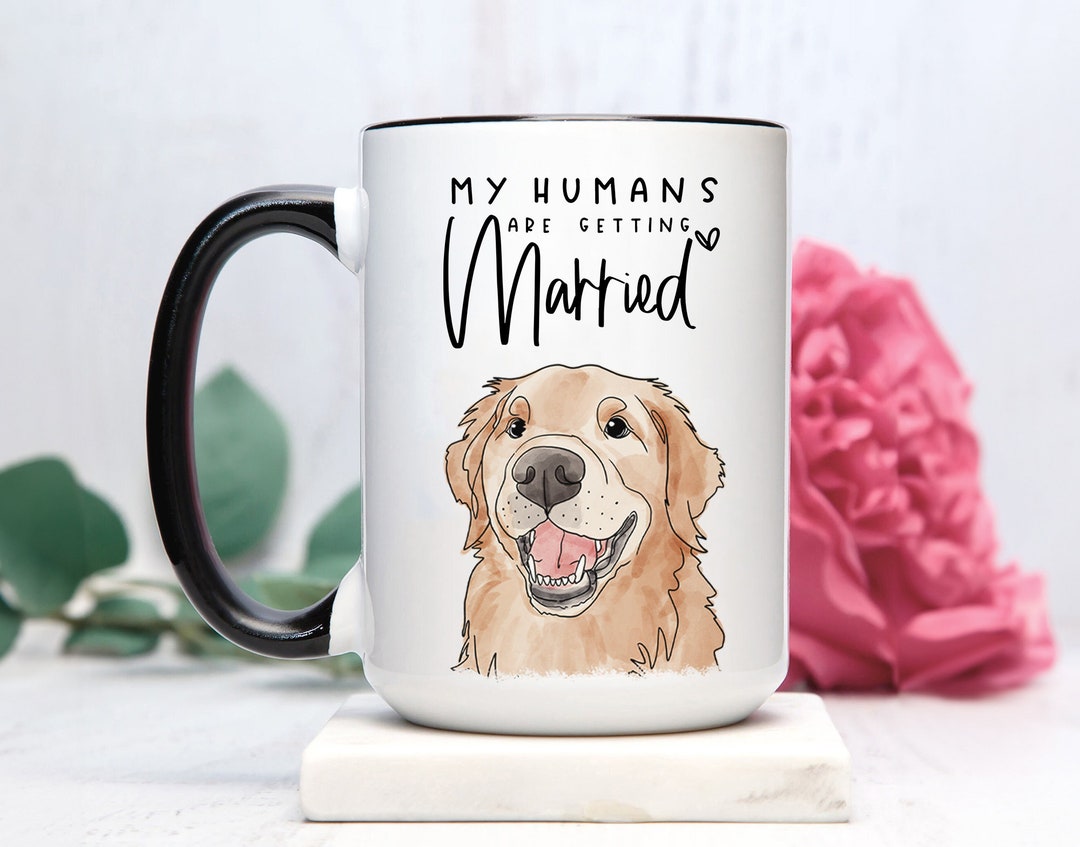 Custom Engagement Mug, Custom Pet Engagement Mug, My Humans Are Getting ...