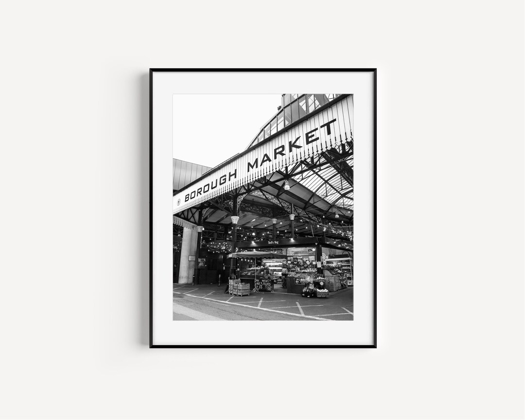 Borough Market Print, Black and White London Photography, Restaurant ...