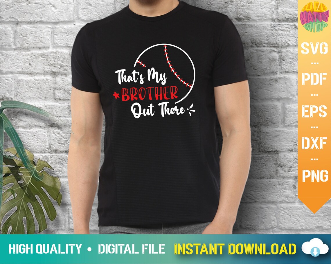 Thats My Brother Out There Svg Eps Dxf Png Pdf, Football Svg, Baseball ...