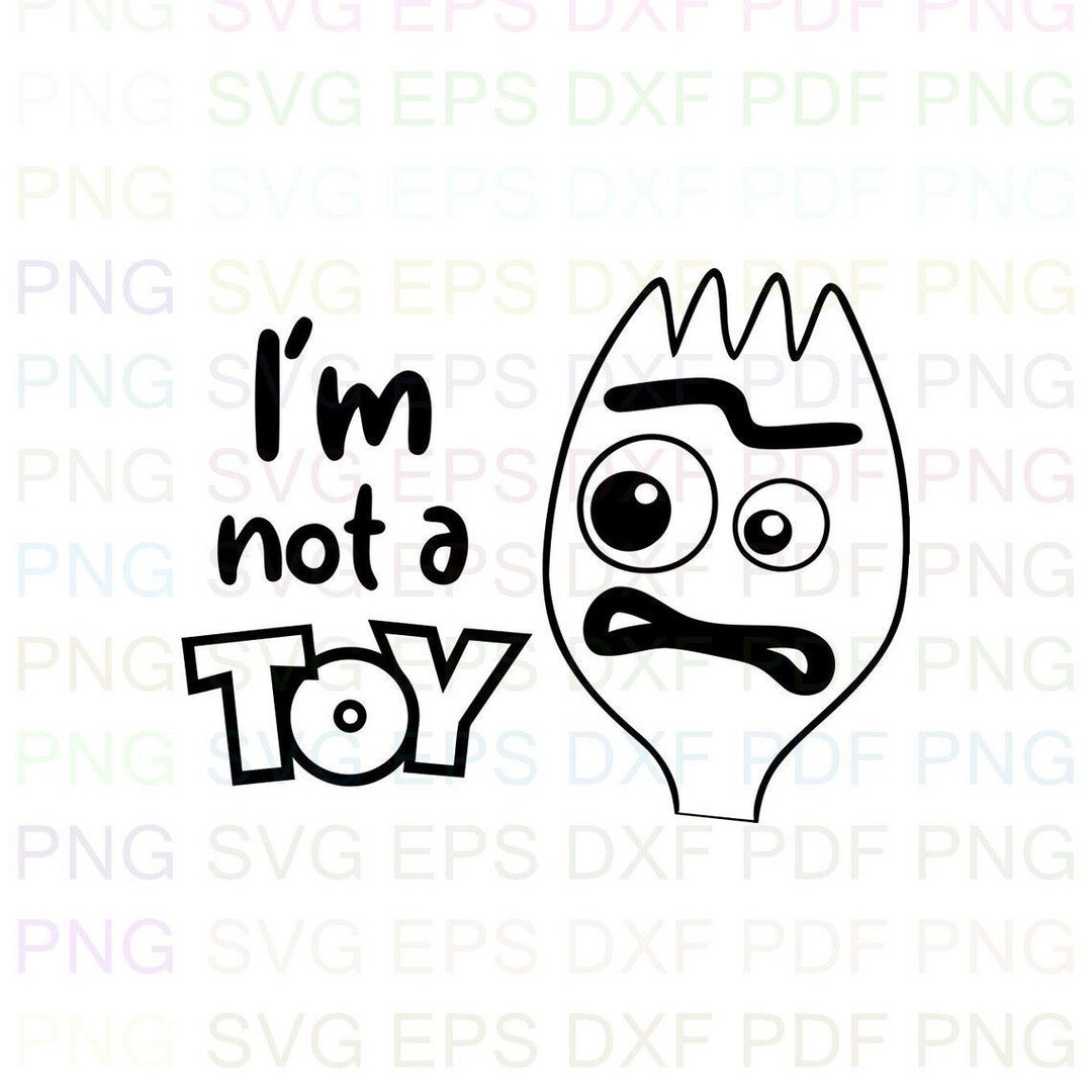 Forky_im_not_a_toy_toy_story Svg Outline Dxf Eps Pdf Png, Cricut ...