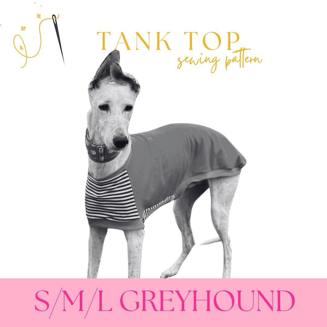Greyhound Tank Top Sewing Pattern PDF: Beginner-friendly Dog Clothes (S ...