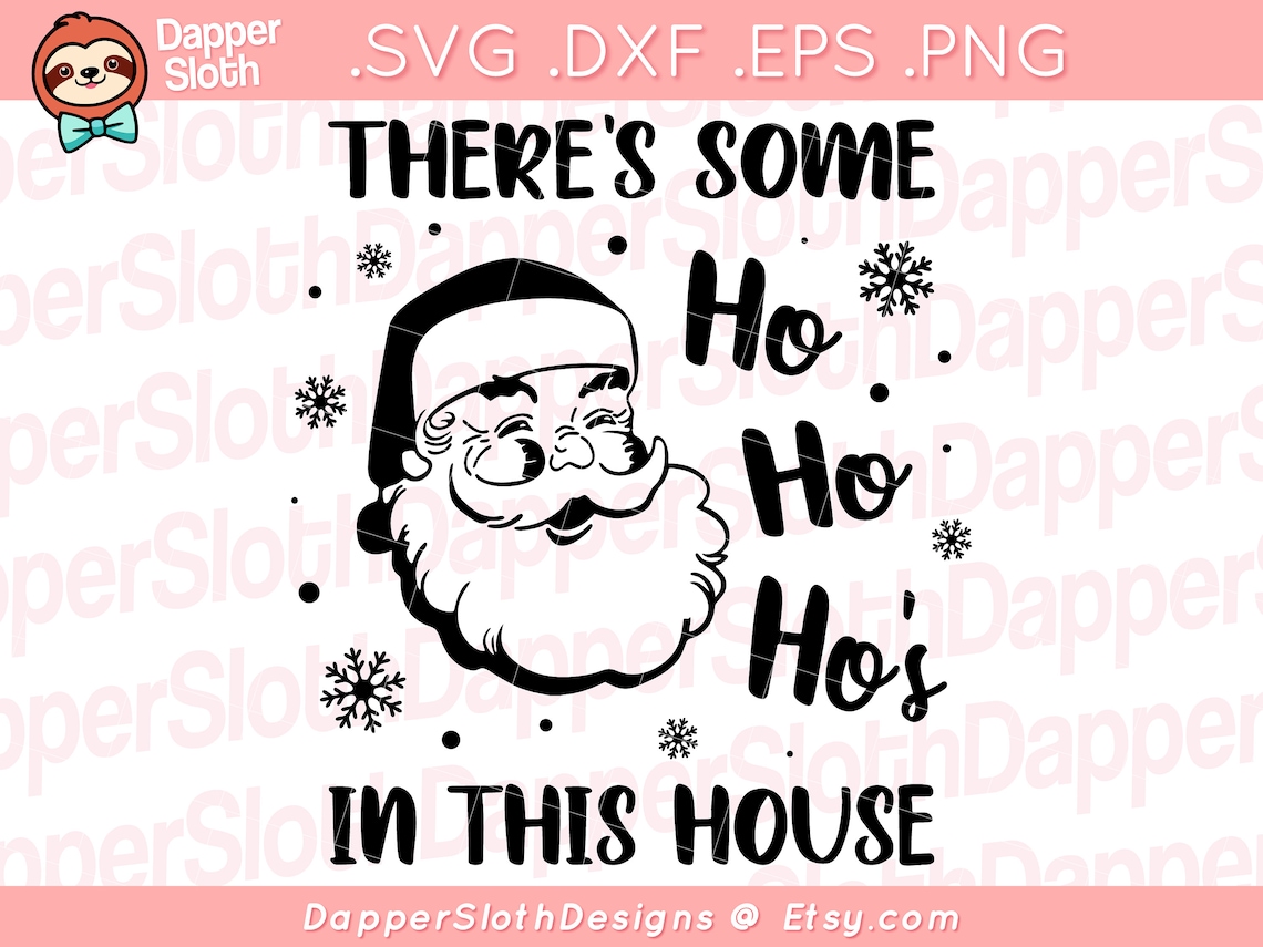 There's Some Ho's in This House SVG PNG, There's Some Ho Ho Hos in This ...