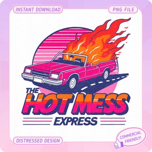 Hot Mess Express PNG, Spicy Disaster PNG, 80s Png, Sarcastic Shirt Png ...