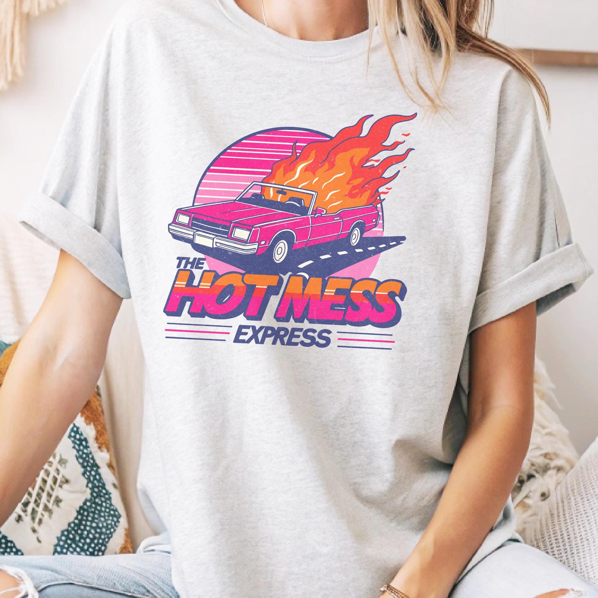 Hot Mess Express PNG, Spicy Disaster PNG, 80s Png, Sarcastic Shirt Png ...