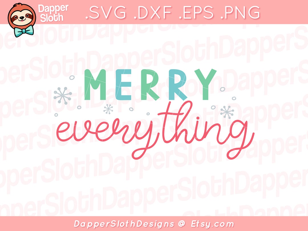 Merry Everything SVG PNG, Merry Everything and Happy Always Svg, Merry ...