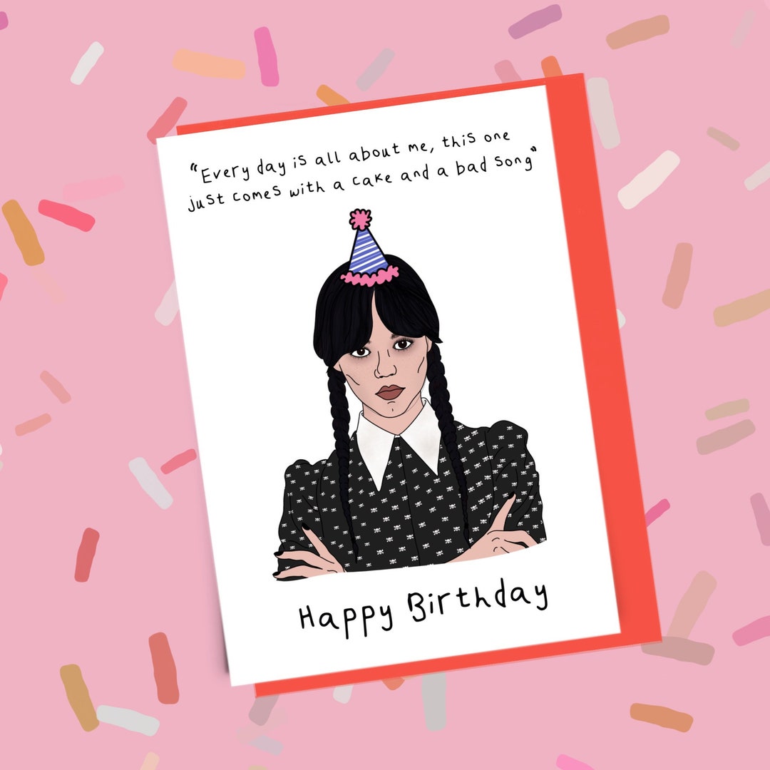 Wednesday, Funny Quote Birthday Card, Wednesday Funny, Funny Addams ...