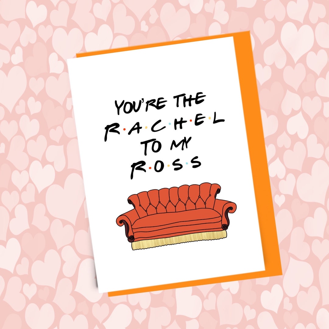 Ross and Rachel Friends Card, Funny Anniversary/valentines Card, Funny ...