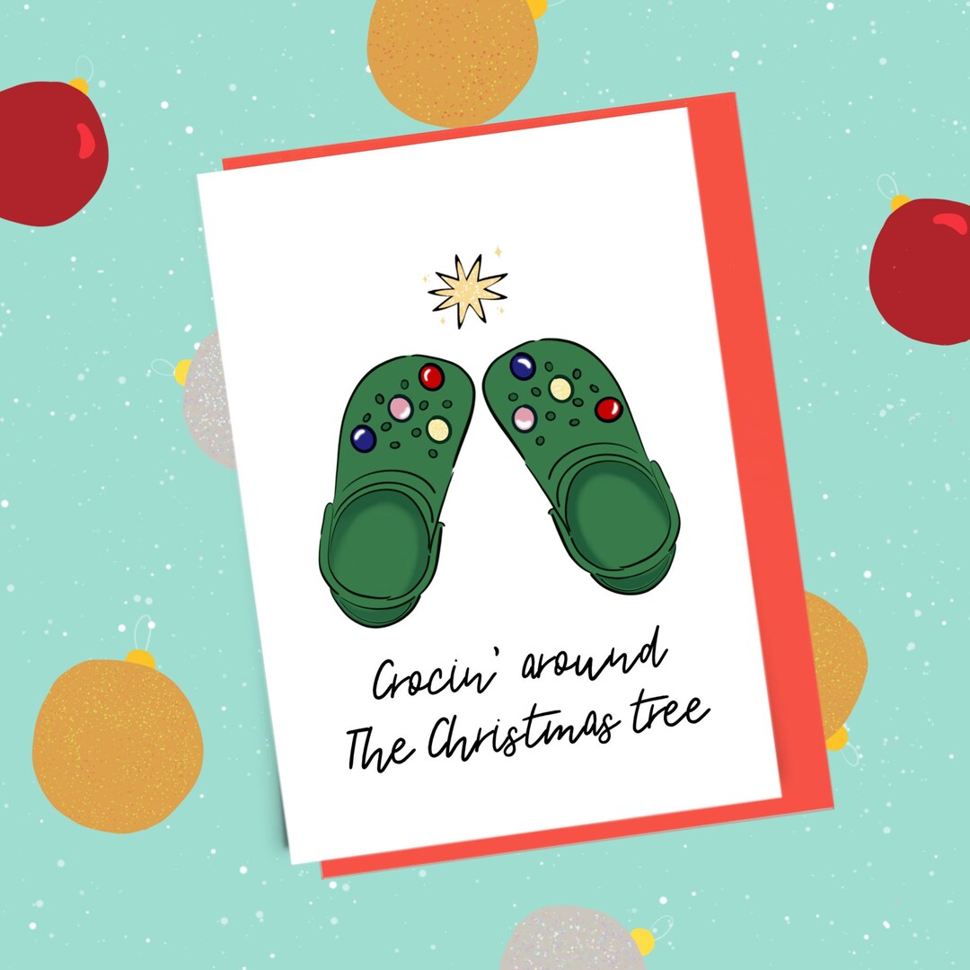 Crocs Crocin Around the Christmas Tree Christmas Card, Funny Croc Clogs ...