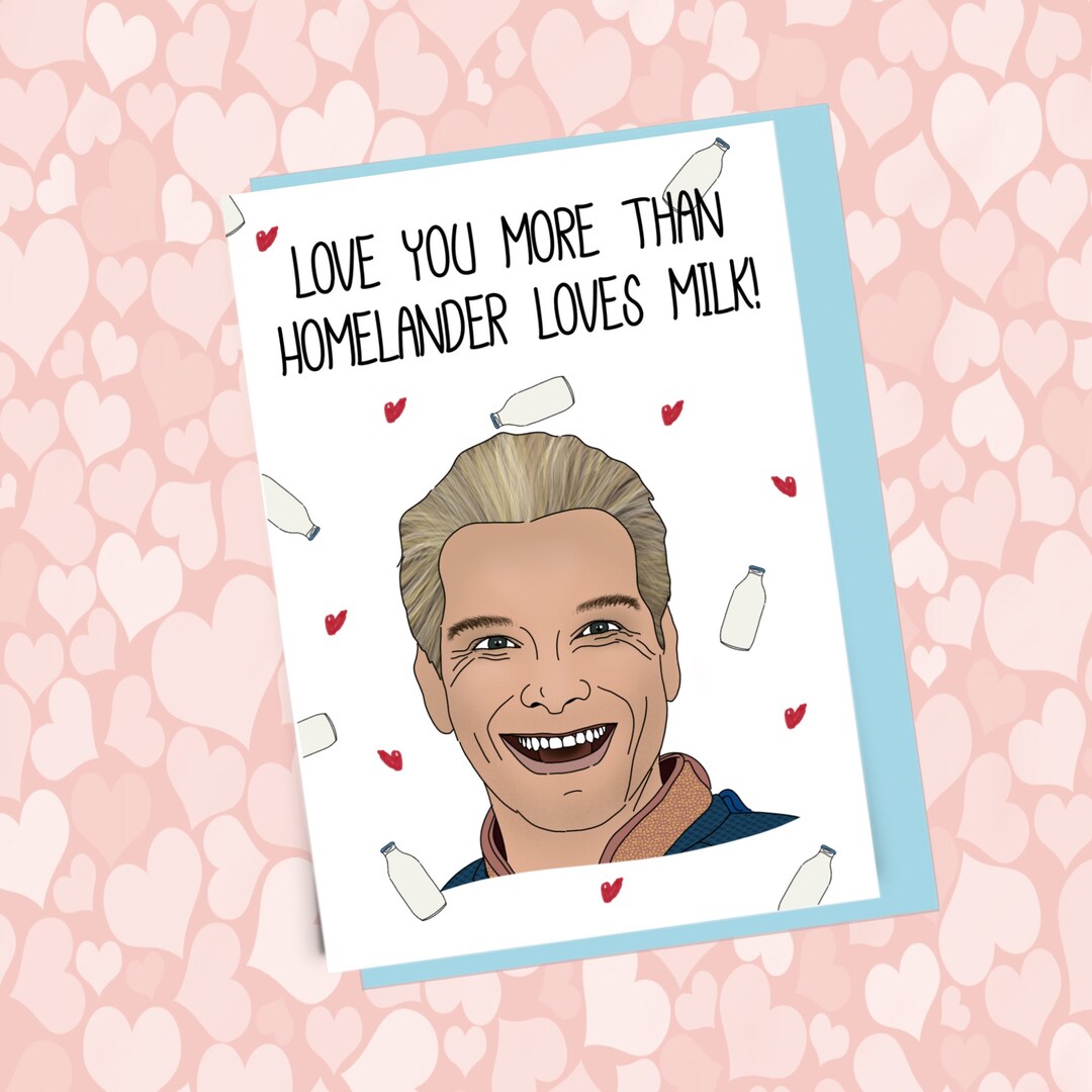 Homelander Milk Boys Anniversary/valentines Day Card, Funny Homeland ...