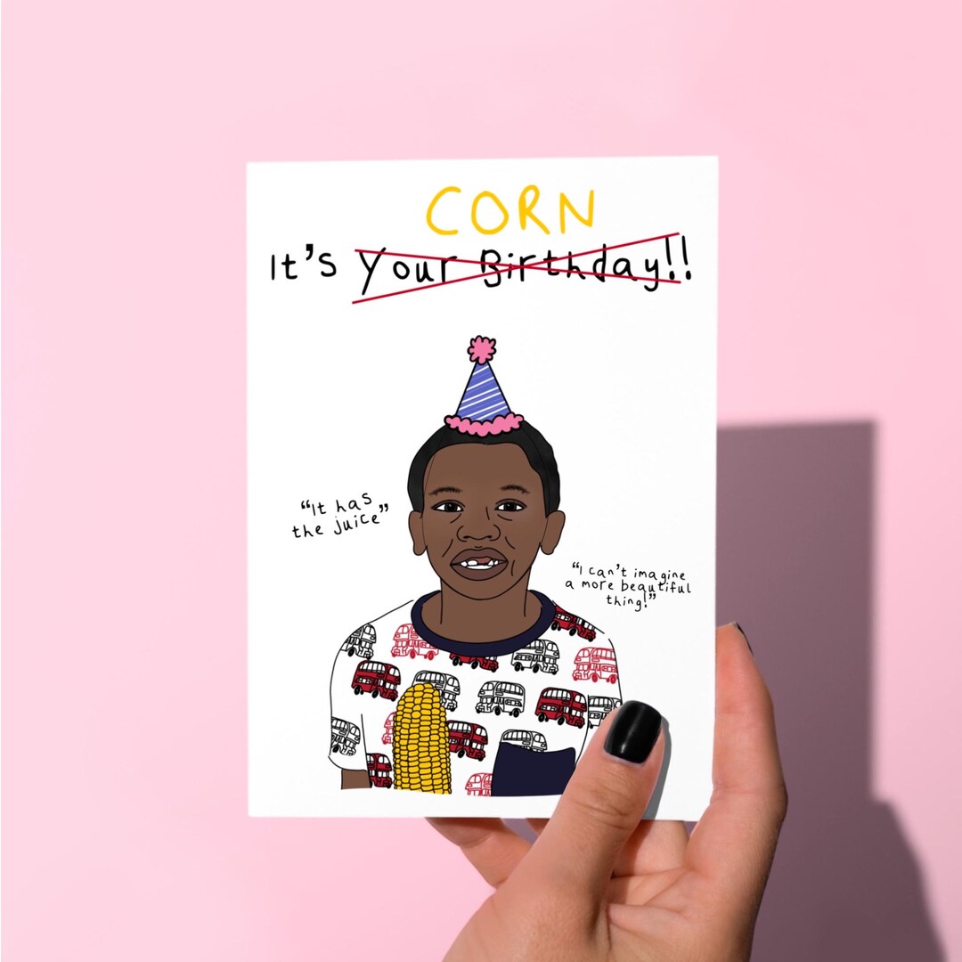 ITS CORN Tiktok Birthday Card, Funny Meme Tiktok Birthday Card, Funny ...