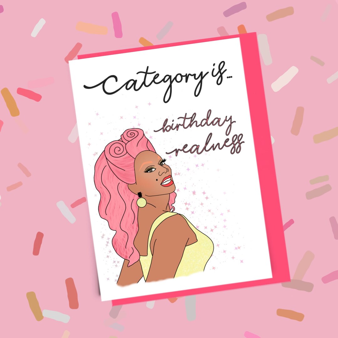 Rupaul Drag Race Birthday Card, Category Is..., Funny Birthday Card ...