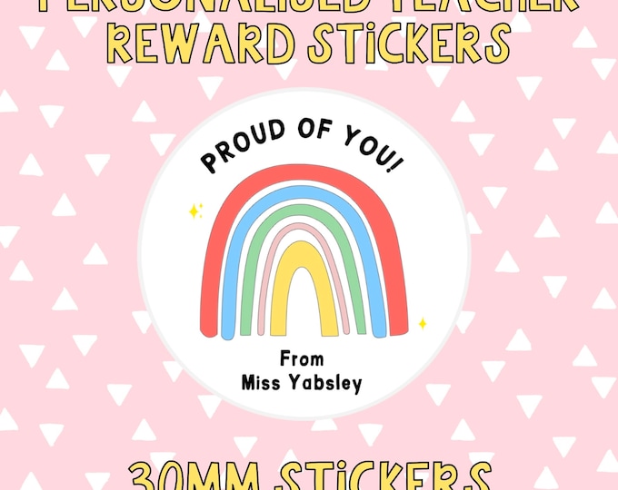Personalised Teacher Reward Stickers, Proud of You, Cute Personalised ...