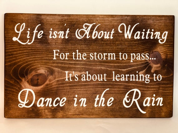 Life Isnt About Waiting for the Storm to Pass Its about | Etsy