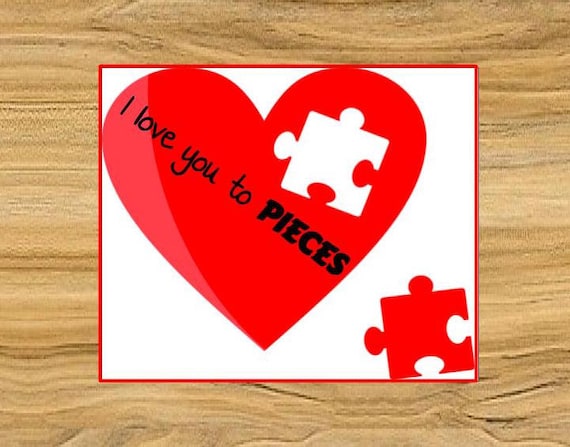 I Love You to Pieces Gift Printable // Valentine Printable | Etsy