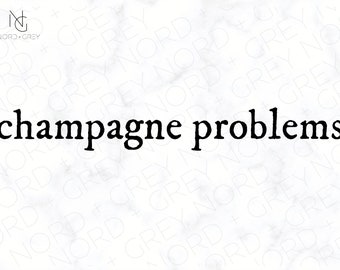 Champagne Problems Svg - Etsy
