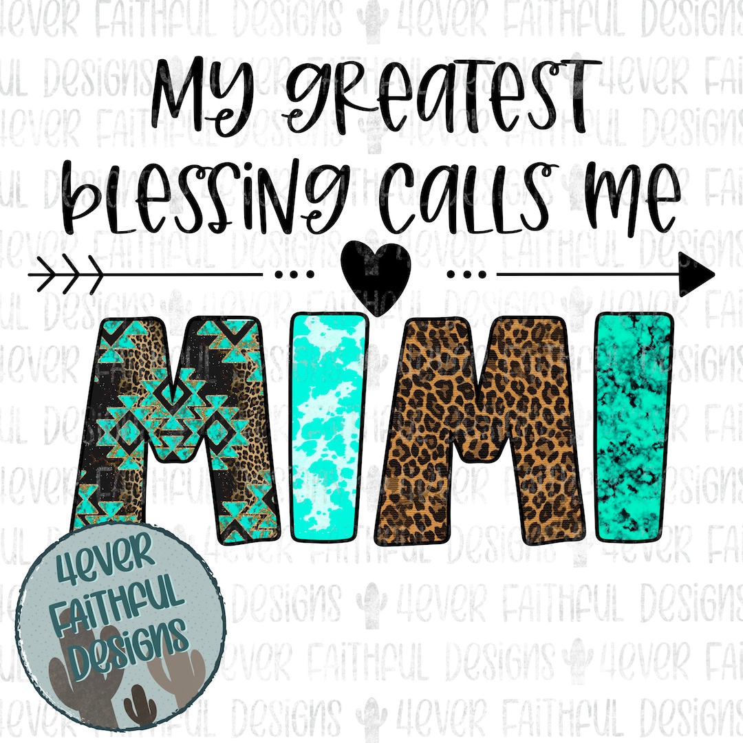 My Greatest Blessing Calls Me Mimi, Cute Grandmother Shirt Design, Mimi ...