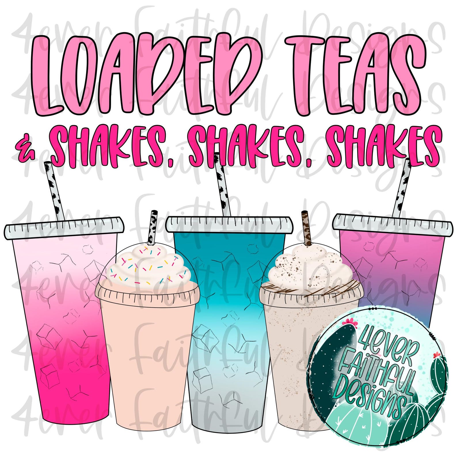 Loaded Teas & Shakes PNG, Cute Loaded Tea Shirt Design, Loaded Teas ...