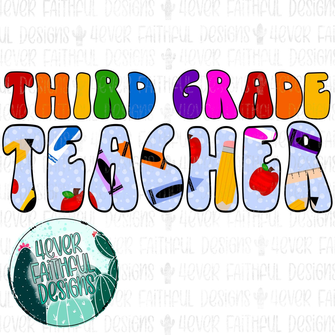 Third Grade Teacher, Cute Teacher Shirt Design, School Teacher PNG ...