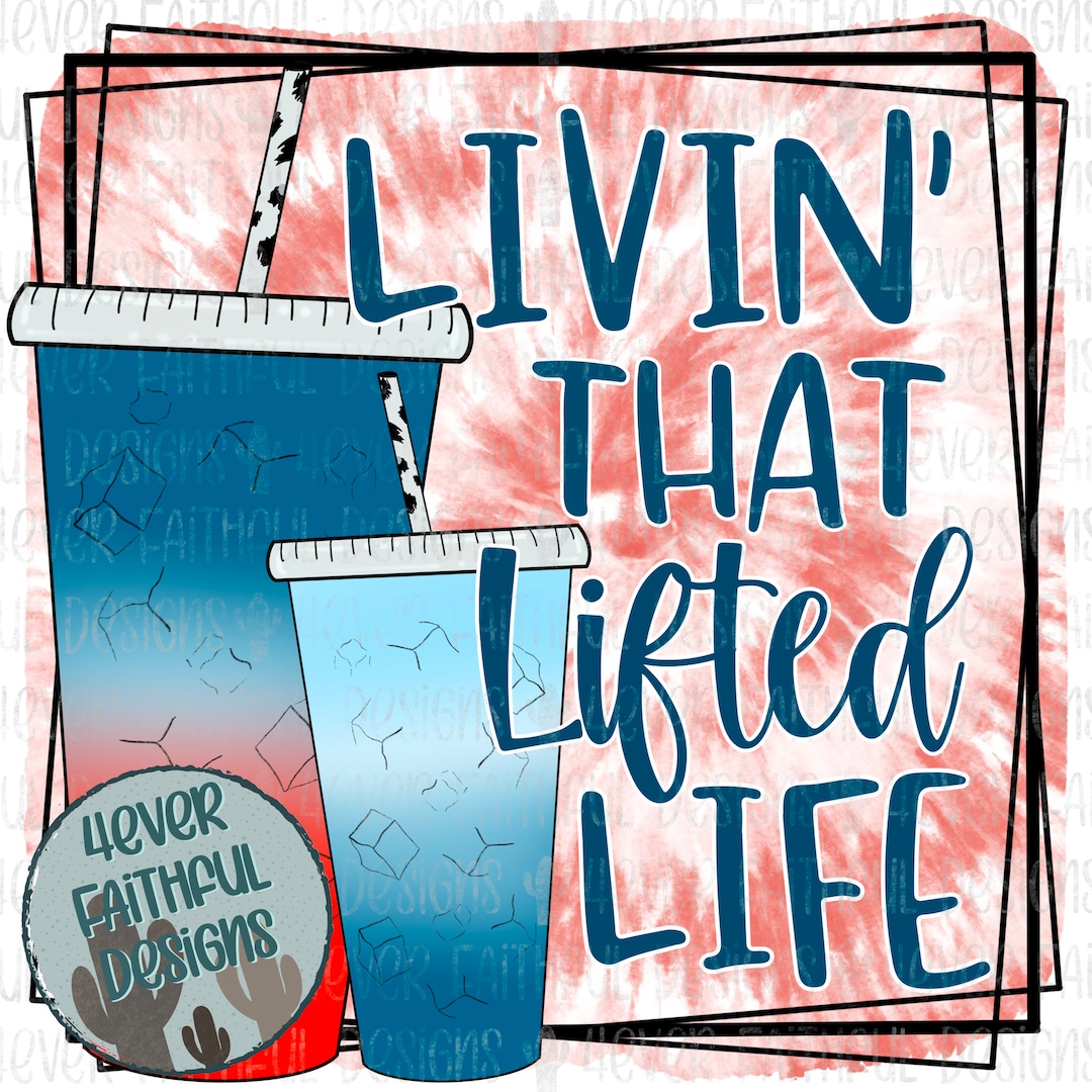 Livin' That Lifted Life PNG, Cute Lifted Tea Shirt , Lifted Teas ...