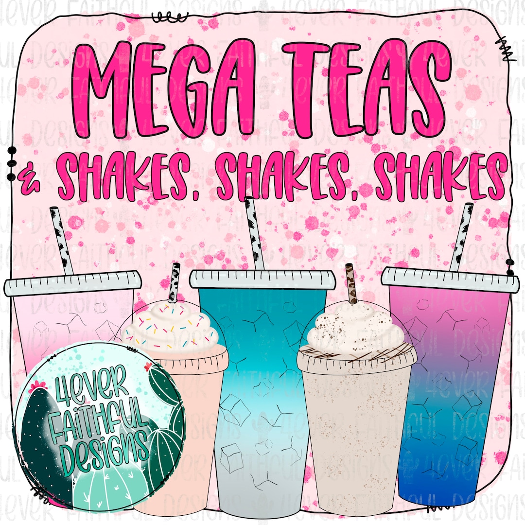 Mega Teas and Shakes, Cute Mega Tea Shirt Design, Loaded Tea Digital ...