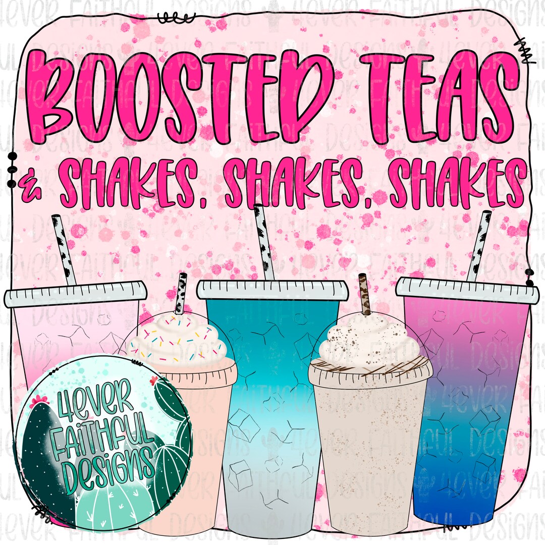 Boosted Teas & Shakes PNG, Cute Boosted Tea Shirt Design, Boosted Teas ...