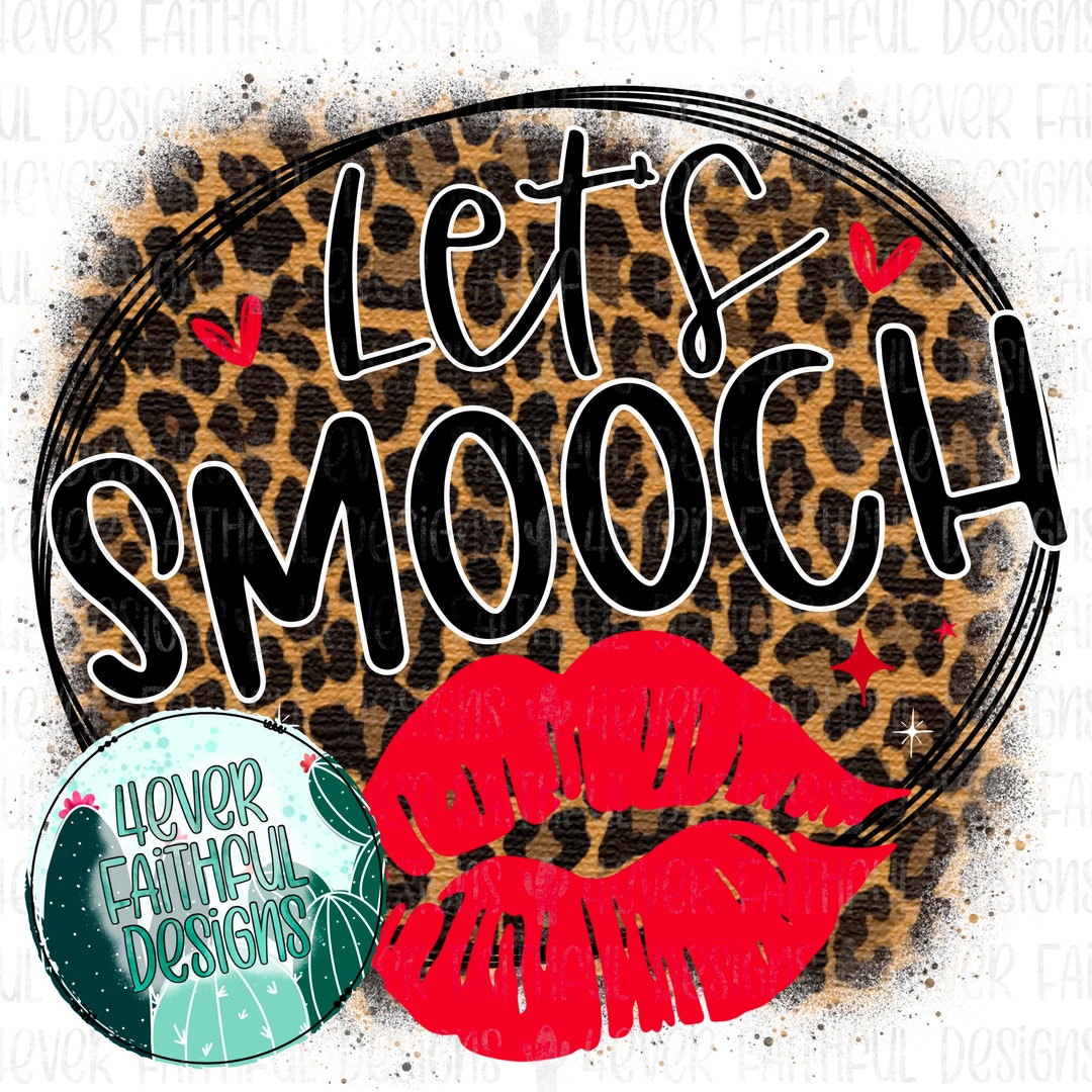 Let's Smooch PNG, Cute Valentine Shirt Design, Leopard Valentine, Cute ...